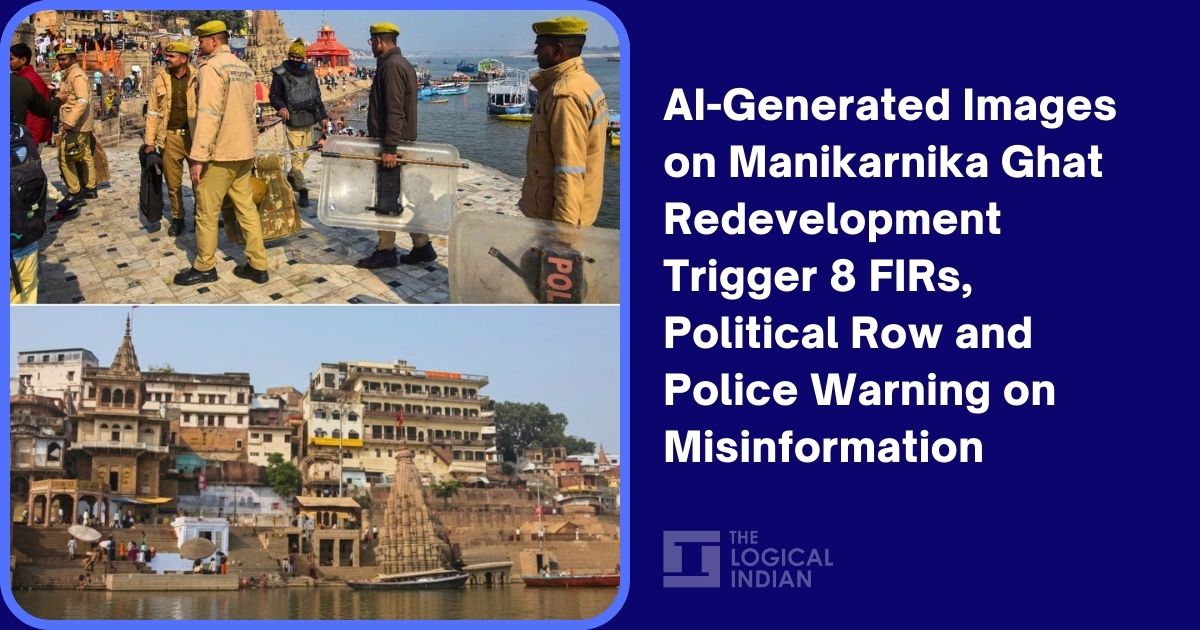 AI-Generated Images on Manikarnika Ghat Redevelopment Trigger 8 FIRs ...