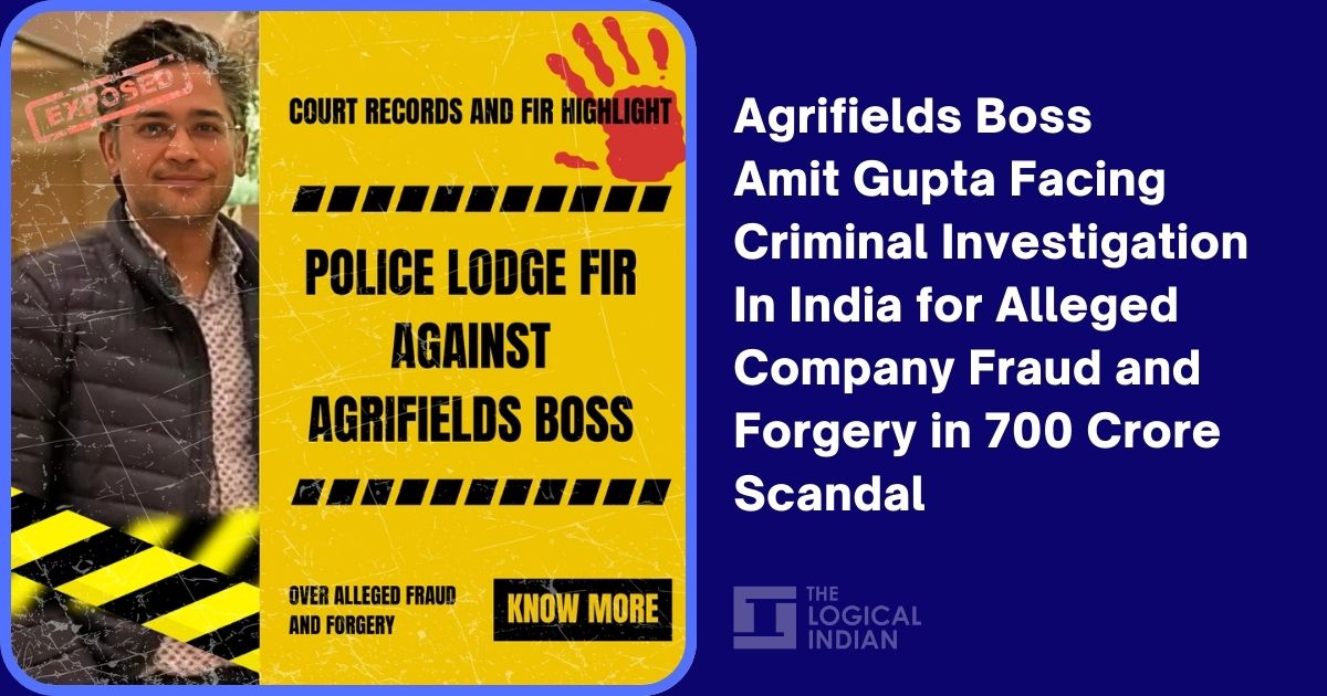 Agrifields Boss Amit Gupta Facing Criminal Investigation In India for ...