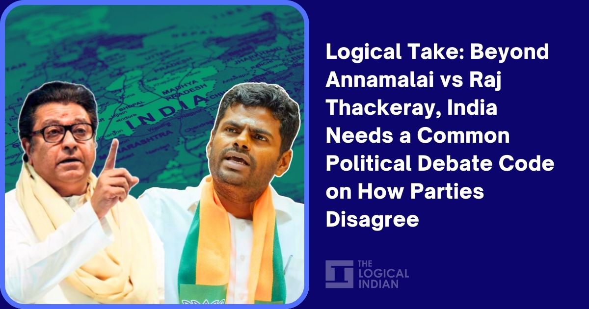 Logical Take: Beyond Annamalai vs Raj Thackeray, India Needs a Common ...