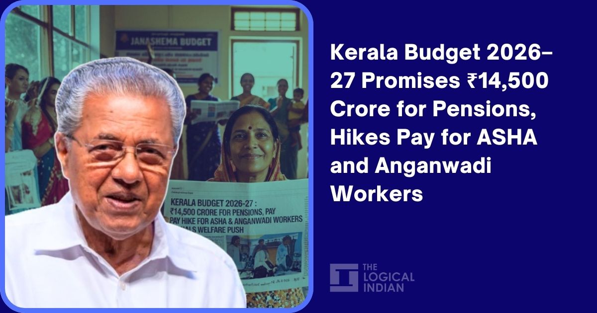 Kerala Budget 2026–27 Promises ₹14,500 Crore for Pensions, Hikes Pay ...
