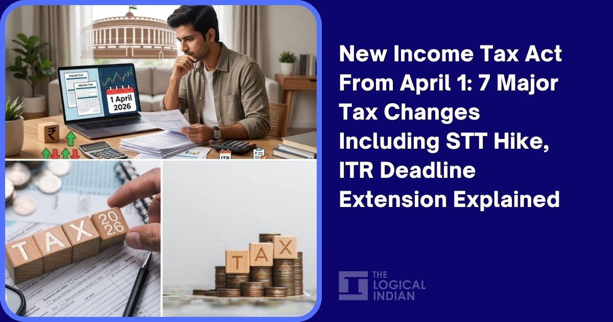 New Income Tax Act From April 1: 7 Major Tax Changes Including STT Hike ...