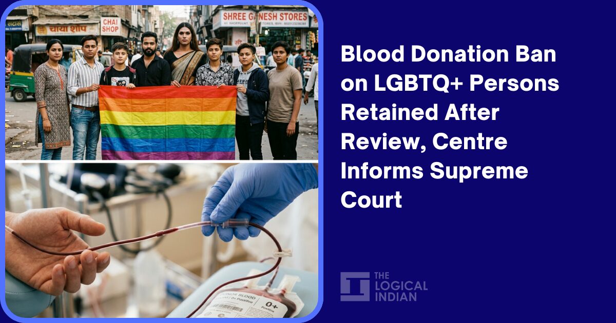 Blood Donation Ban on LGBTQ+ Persons Retained After Review, Centre ...