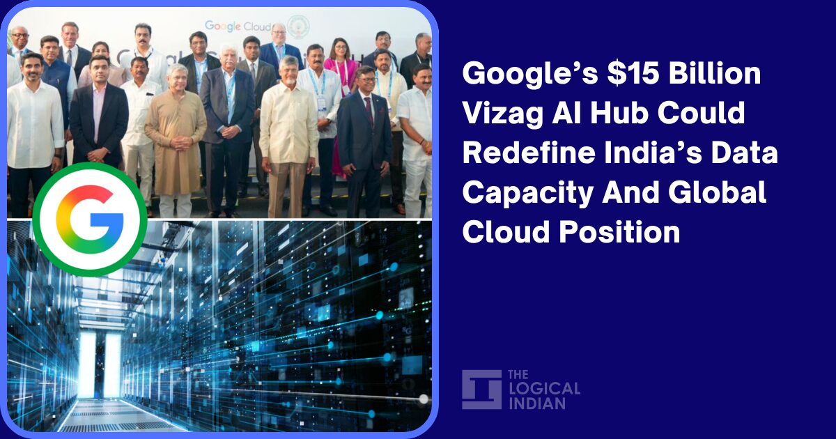 Google’s $15 Billion Vizag AI Hub Could Redefine India’s Data Capacity ...