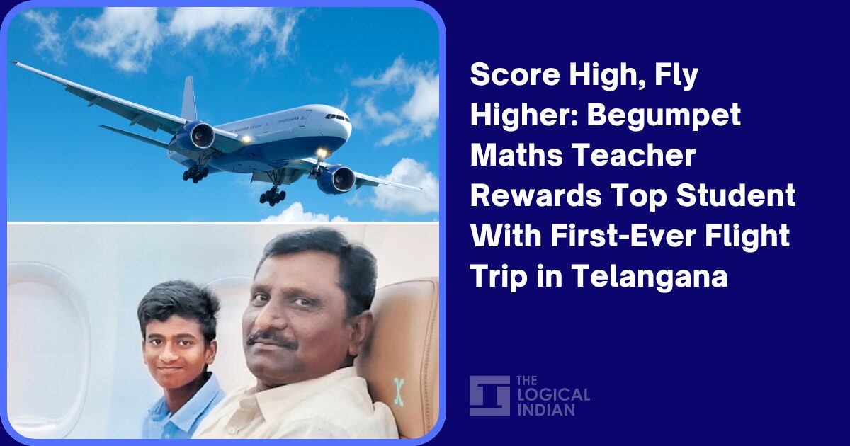 Score High, Fly Higher: Begumpet Maths Teacher Rewards Top Student With ...