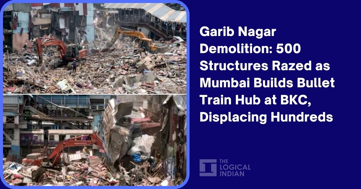 Garib Nagar Demolition: 500 Structures Razed as Mumbai Builds Bullet ...