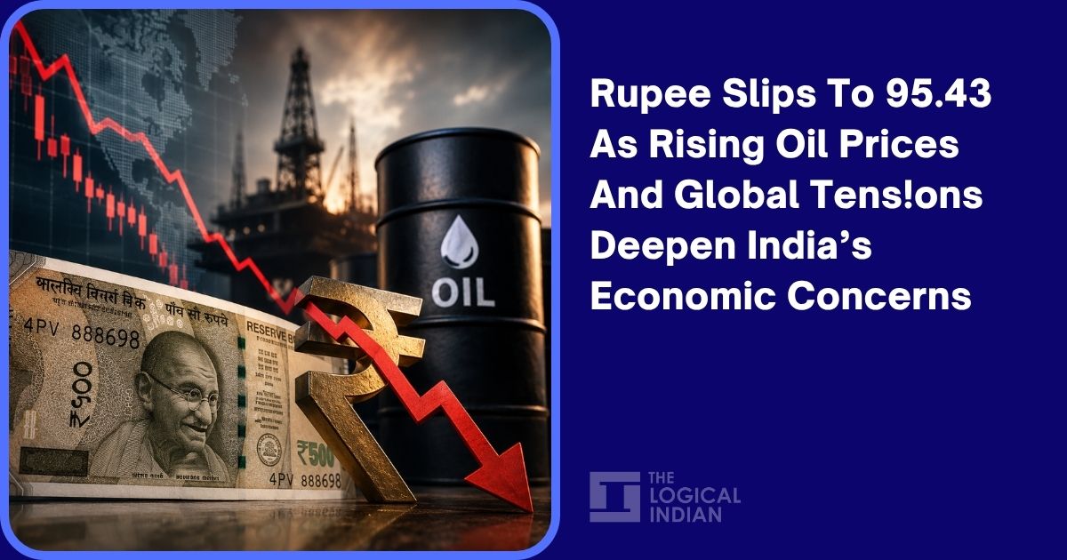 Rupee Slips To 95.43 As Rising Oil Prices And Global Tensions Deepen ...