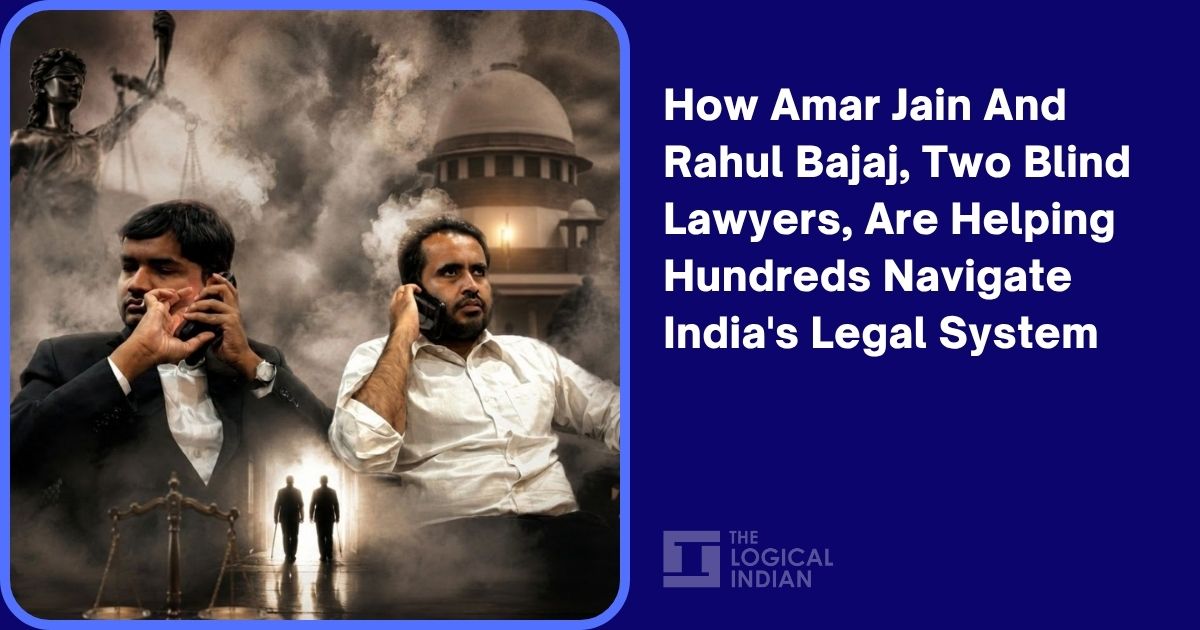 How Amar Jain And Rahul Bajaj, Two Blind Lawyers, Are Helping Hundreds ...