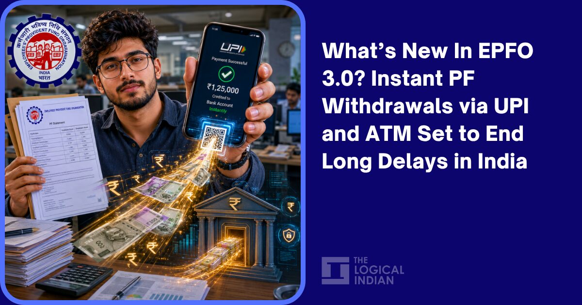 What’s New In EPFO 3.0? Instant PF Withdrawals via UPI and ATM Set to ...
