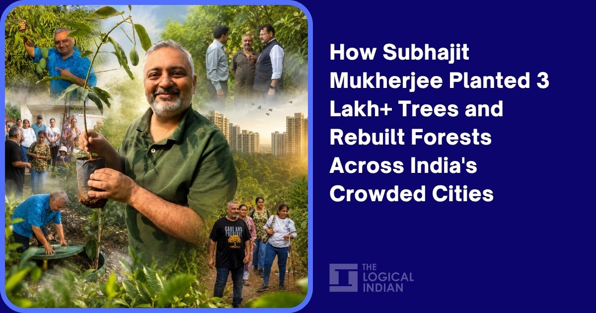 How Subhajit Mukherjee Planted 3 Lakh+ Trees and Rebuilt Forests Across ...