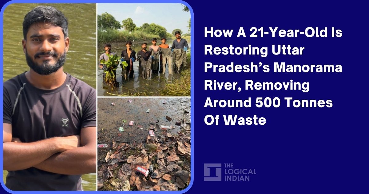 How A 21-Year-Old Is Restoring Uttar Pradesh’s Manorama River, Removing ...