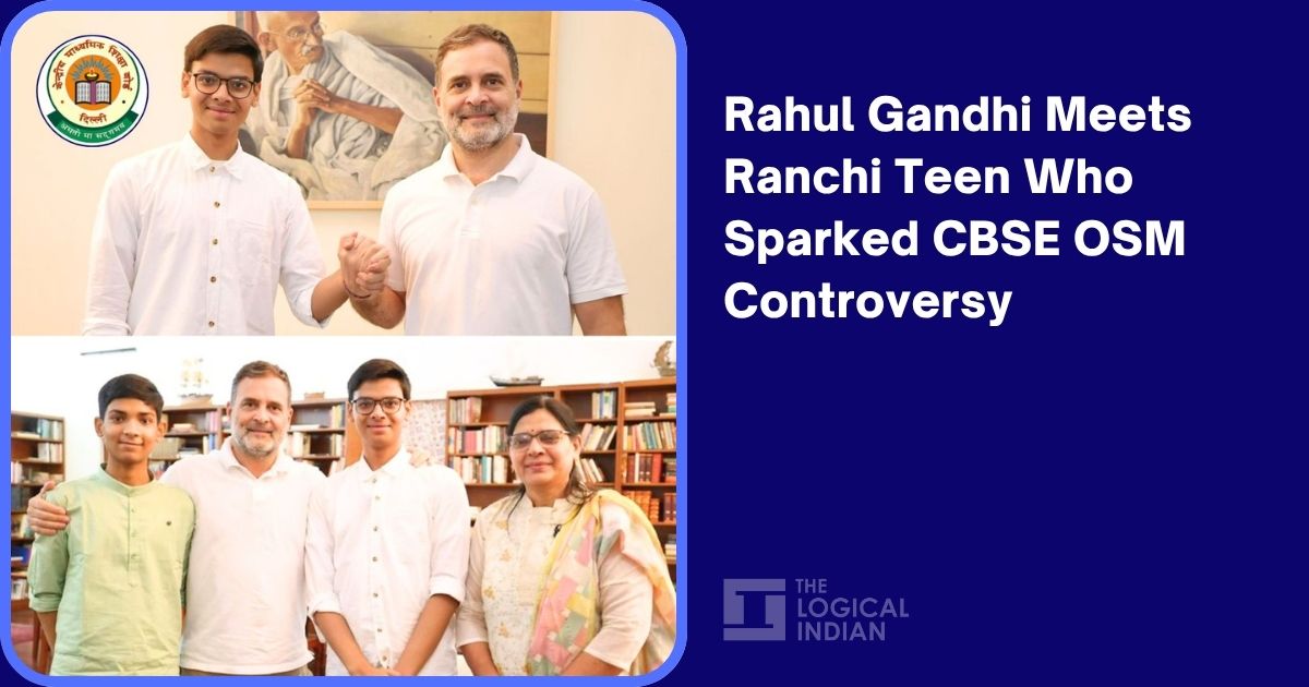 Rahul Gandhi Meets Ranchi Teen Who Sparked CBSE OSM Controversy - The ...