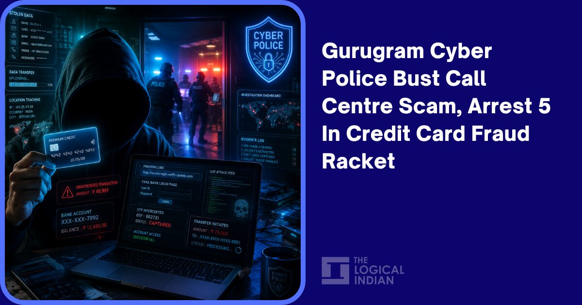 Gurugram Cyber Police Bust Call Centre Scam, Arrest 5 In Credit Card ...