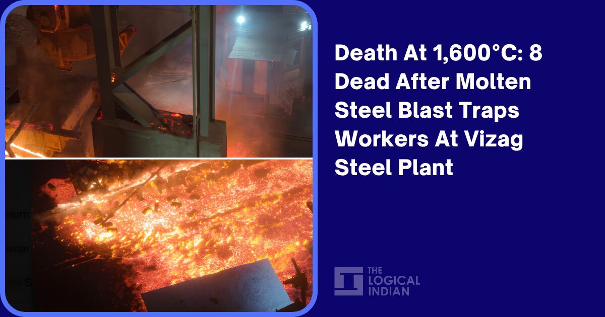 Death At 1,600°C: 8 Dead After Molten Steel Blast Traps Workers At ...