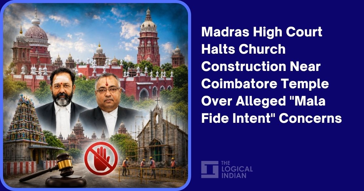 Madras High Court Halts Church Construction Near Coimbatore Temple Over ...